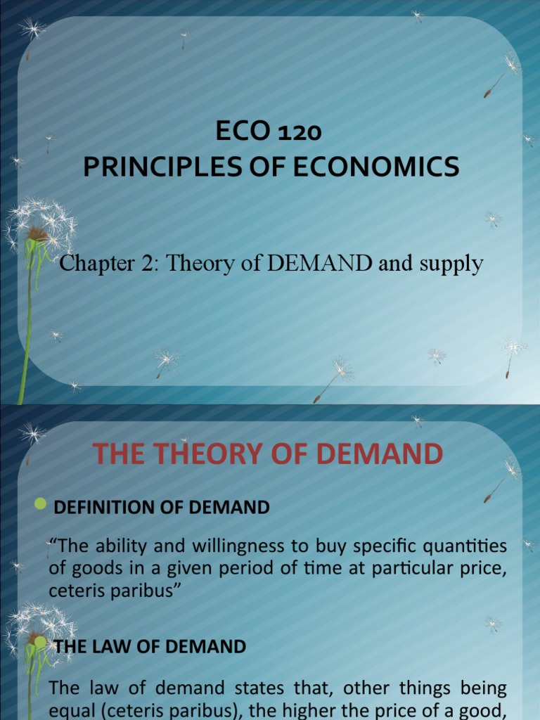 ECO 120 Principles of Economics: Chapter 2: Theory of DEMAND and Supply ...