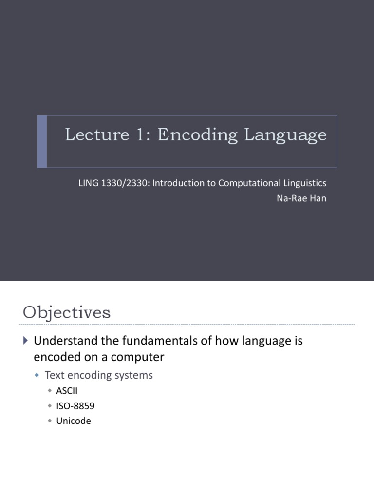 Lecture 1: Encoding Language: LING 1330/2330: Introduction To ...