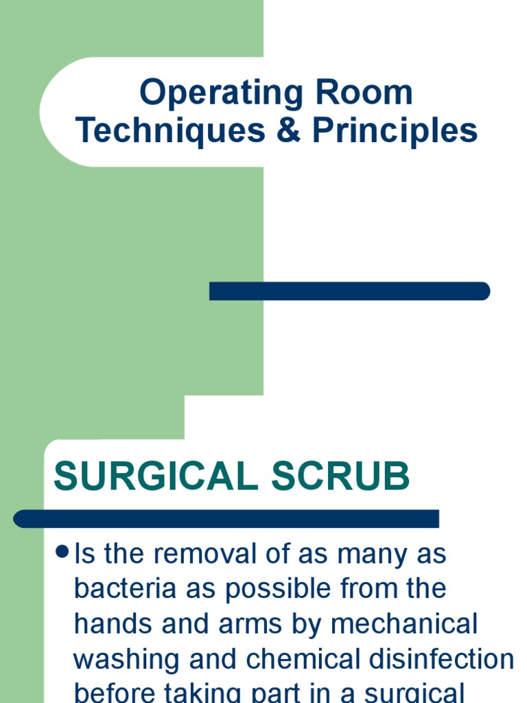 Operating Room Techniques & Principles: Surgical Scrub Techniques | PDF ...