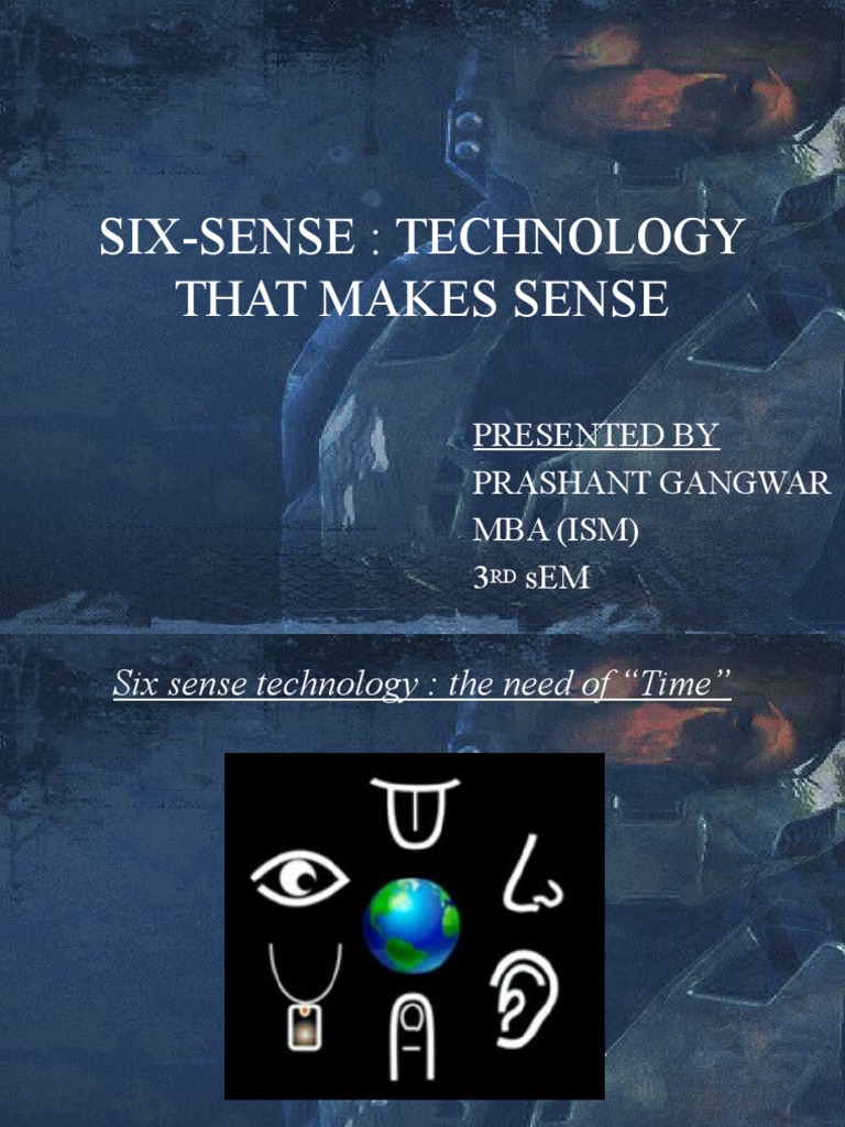 Six-Sense: Technology That Makes Sense: Presented by Prashant Gangwar ...