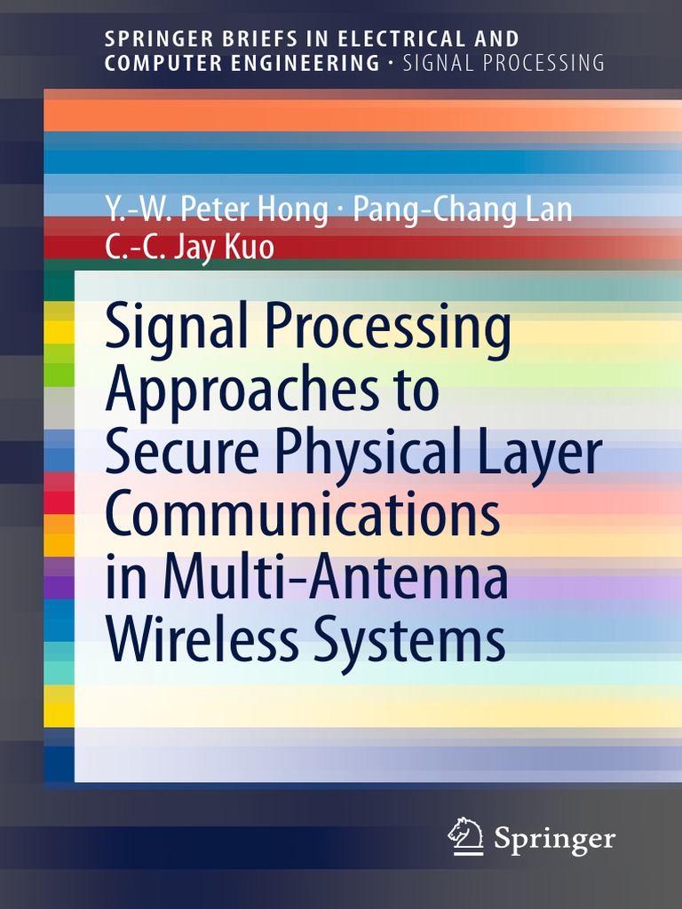 Signal Processing Approaches To Secure Physical Layer Communications in ...