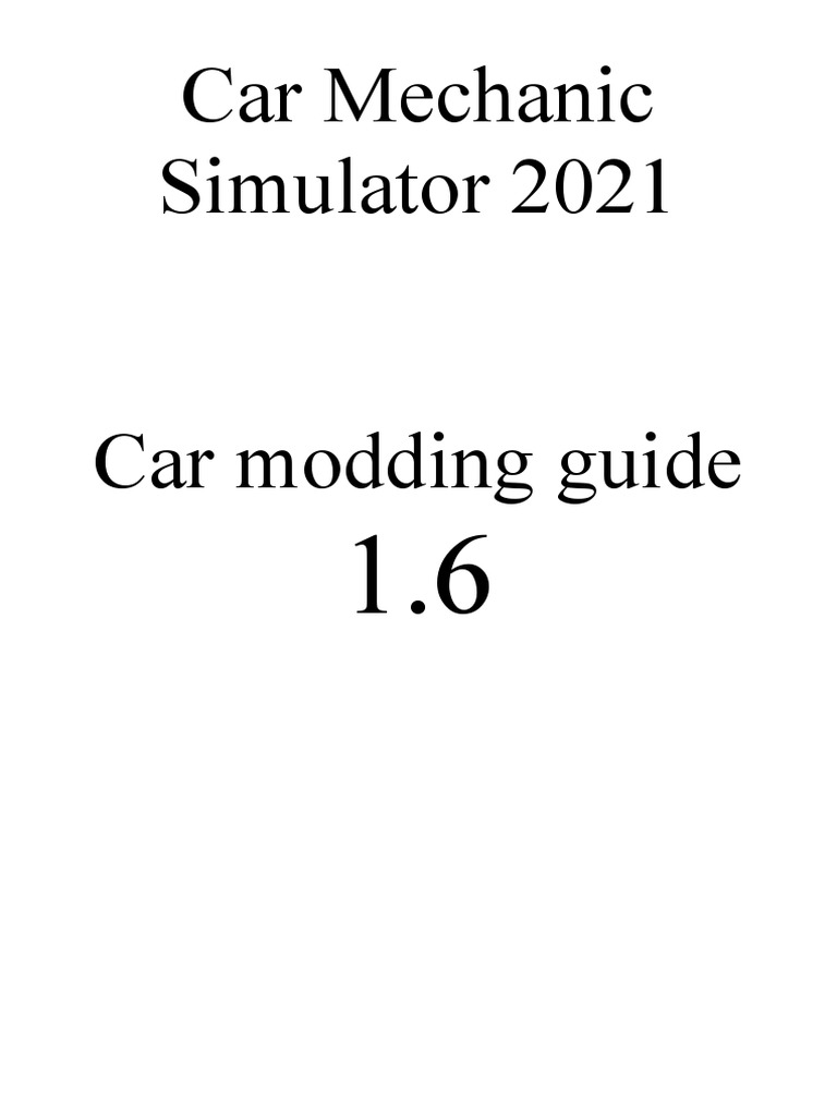 Car Mechanic Simulator 2021 Car Modding Guide | PDF | Computer File | Text File
