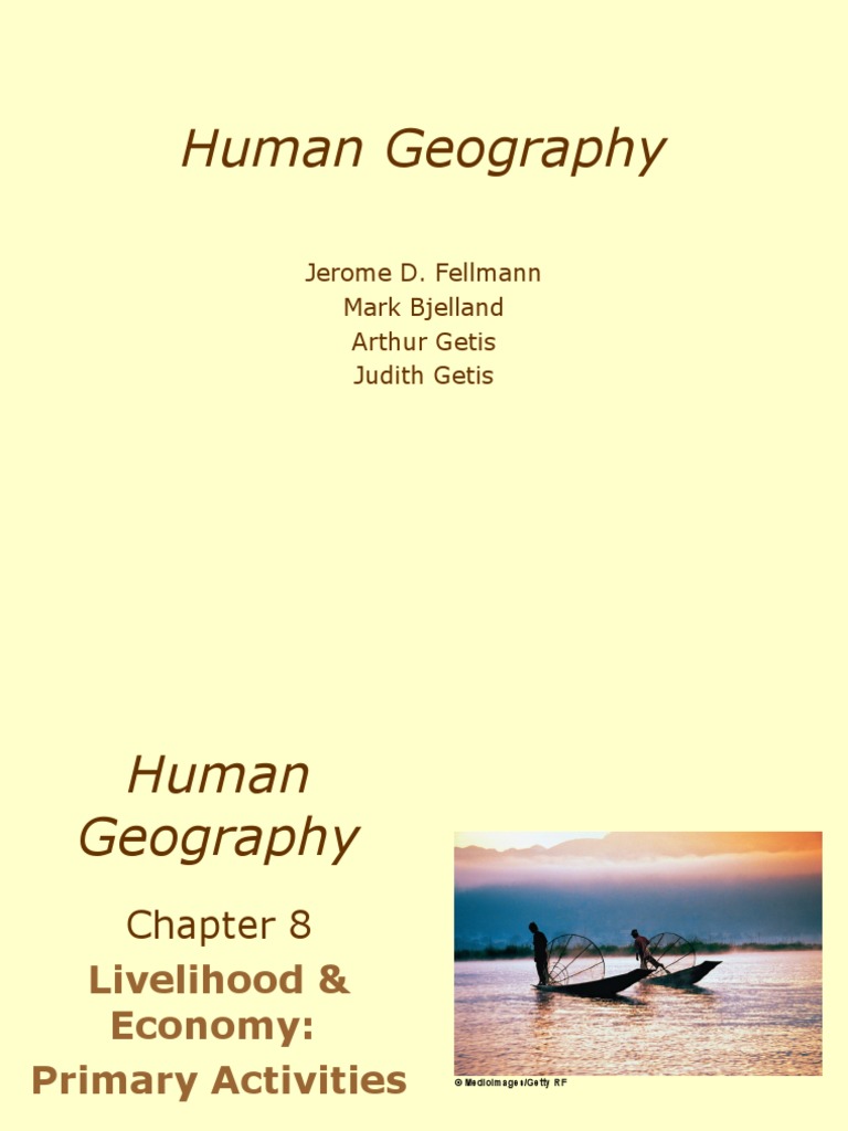 Human Geography: Jerome D. Fellmann Mark Bjelland Arthur Getis Judith ...