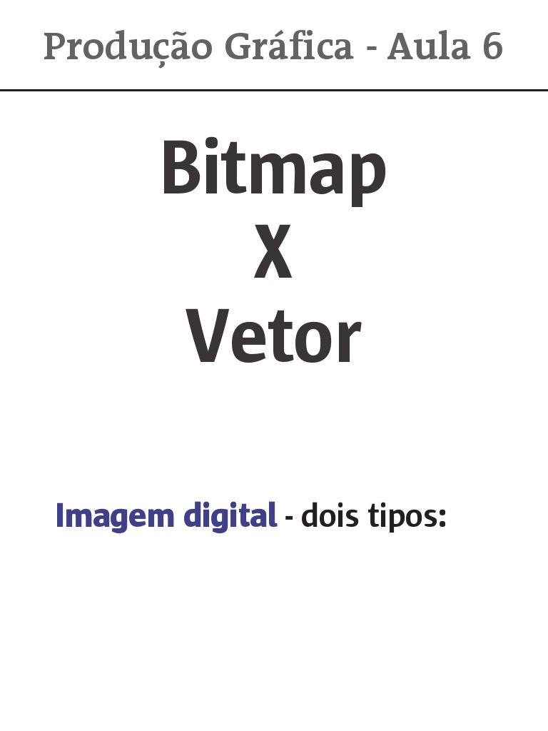 Slide - Vetorial X Bitmap | PDF | Imagem digital | Pixel