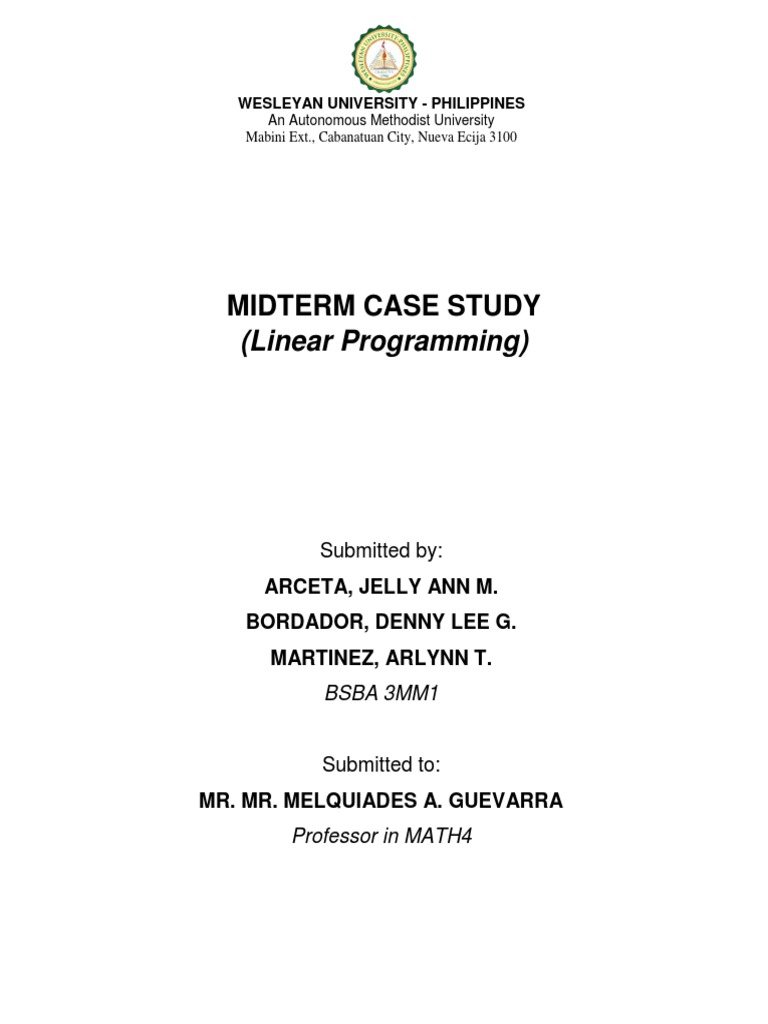 ARCETA BORDADOR MARTINEZ - BSBA 3MM1 - MIDTERM CASE STUDY - Linear Programming | PDF ...