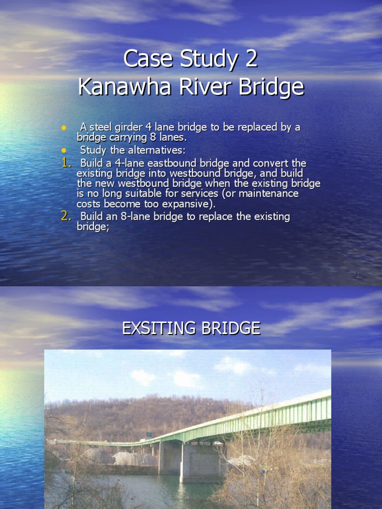 Case Study 2 - Kanawha River Bridge | PDF | Bridge | Civil Engineering