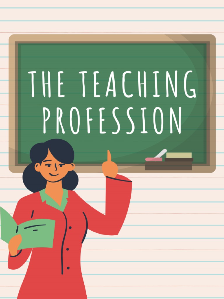 Understanding Teaching as a Profession | PDF | Teachers | Profession