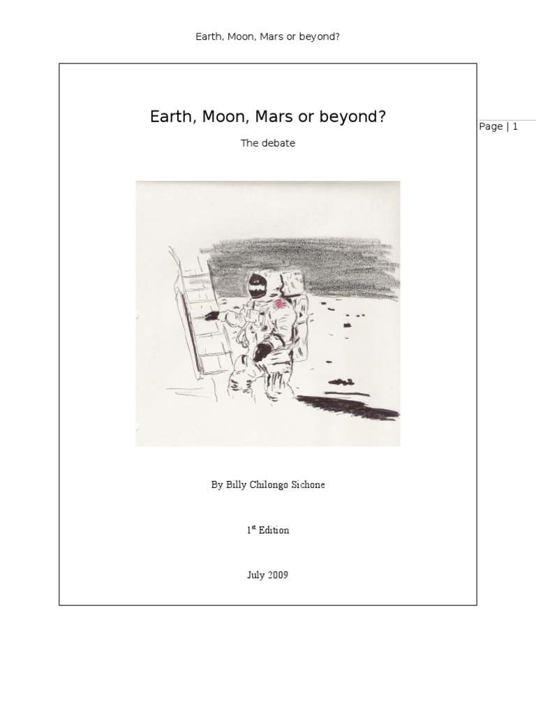 Earth, Moon, Mars or Beyond?: Being The Space Debate of The Times | PDF ...