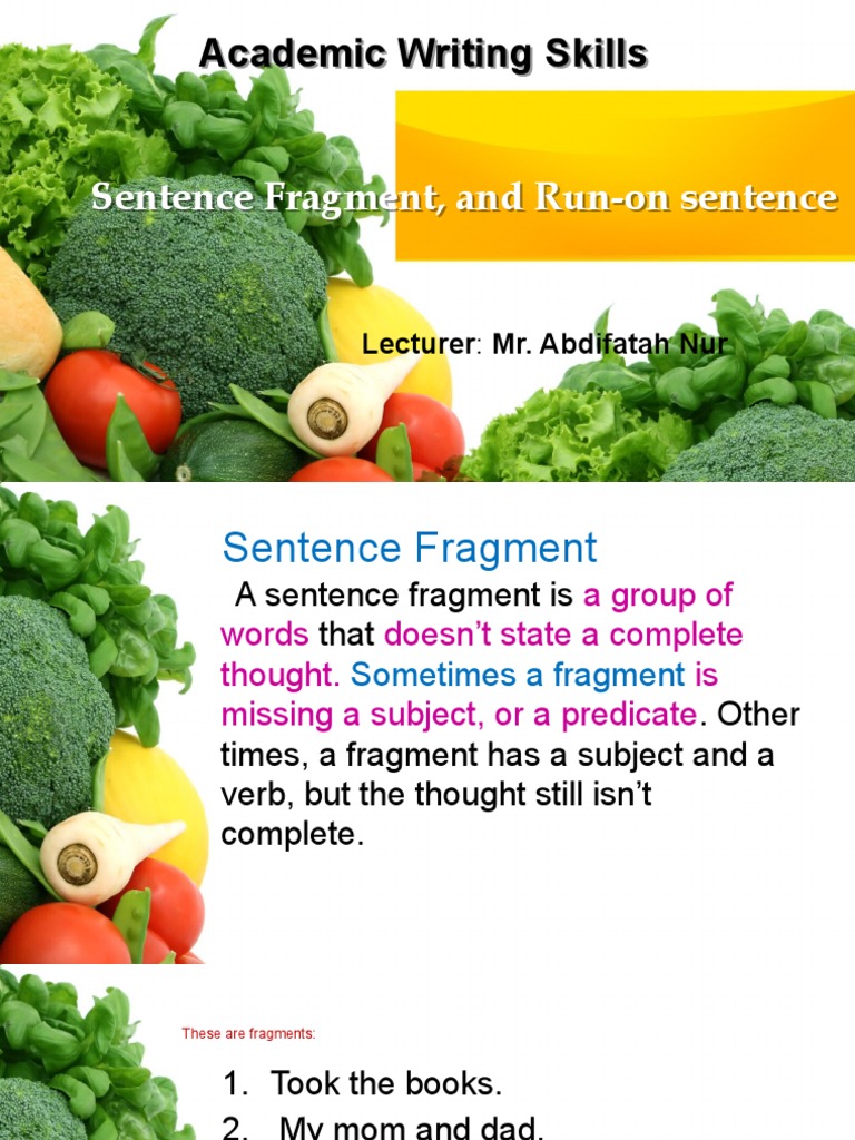 Sentence Fragment, and Run-On Sentence: Academic Writing Skills ...