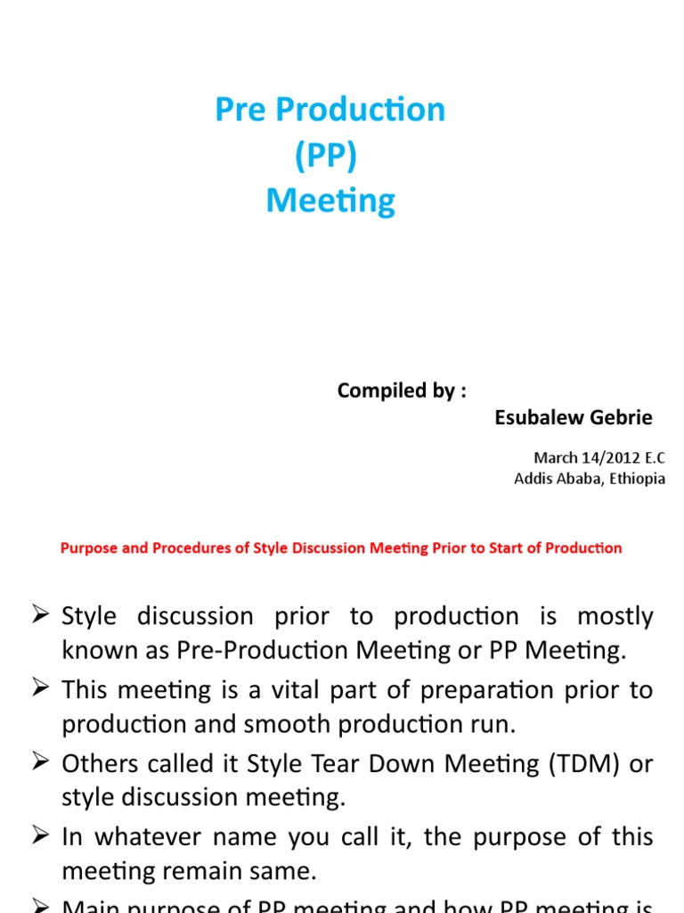 Pre Production (PP) Meeting: Compiled By: Esubalew Gebrie | PDF ...