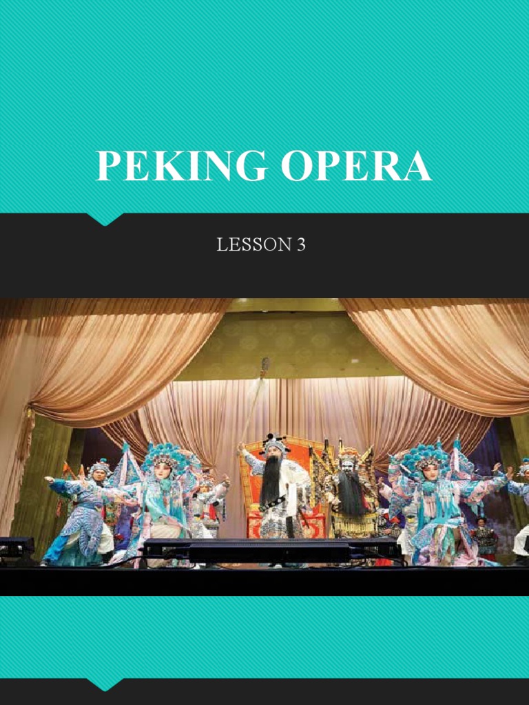 Lesson 3 Peking Opera | PDF | Entertainment | China