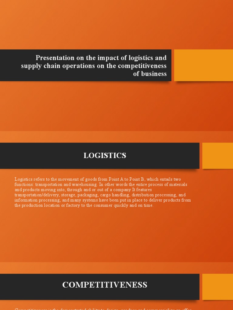 Presentation On The Impact of Logistics and Supply | PDF | Competitive ...