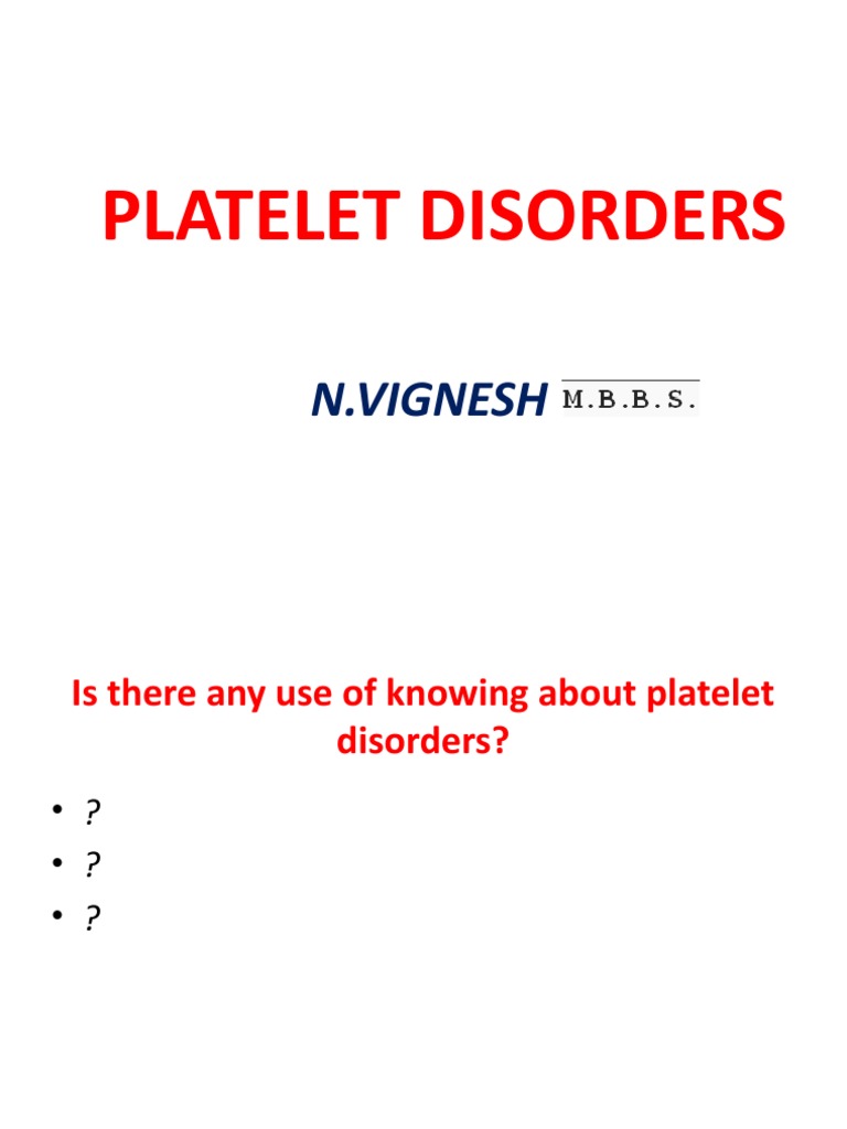 Platelet Disorders: N.Vignesh | PDF | Platelet | Bleeding