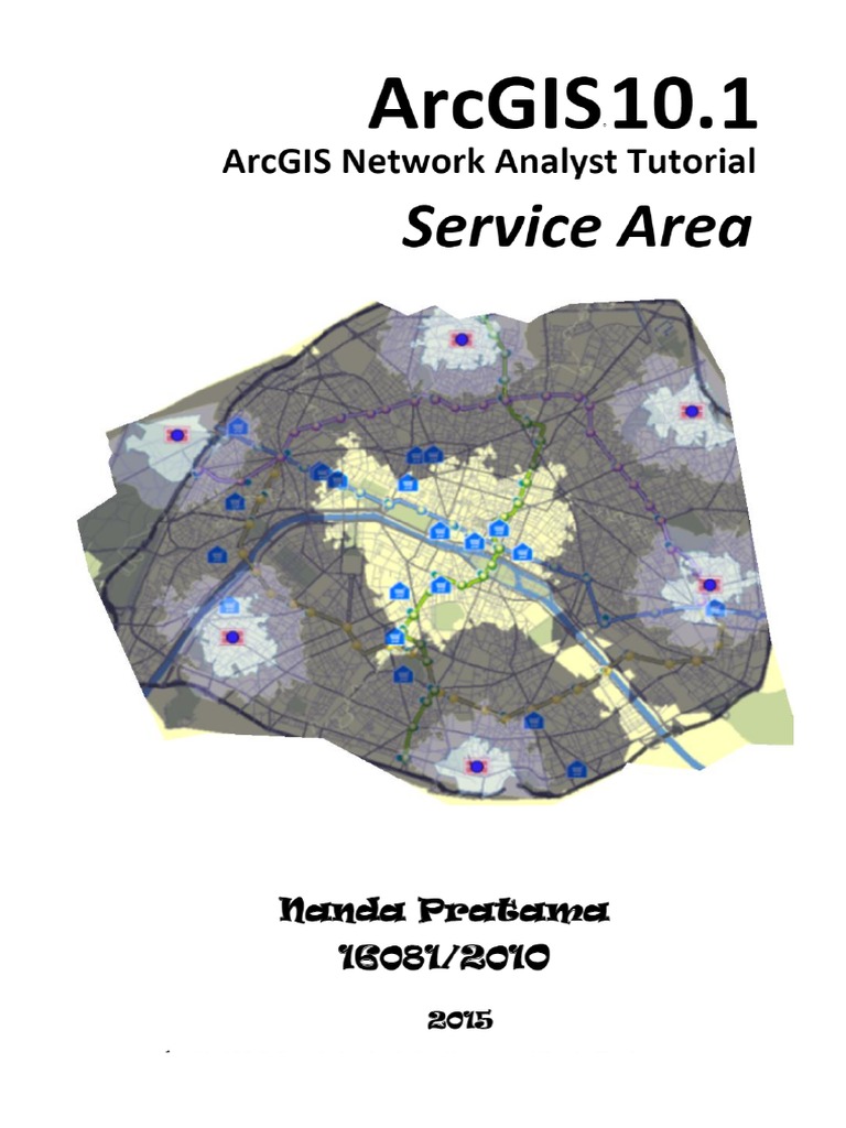 ArcGIS Service Area. ArcGIS Network Analyst Tutorial. Nanda Pratama ...