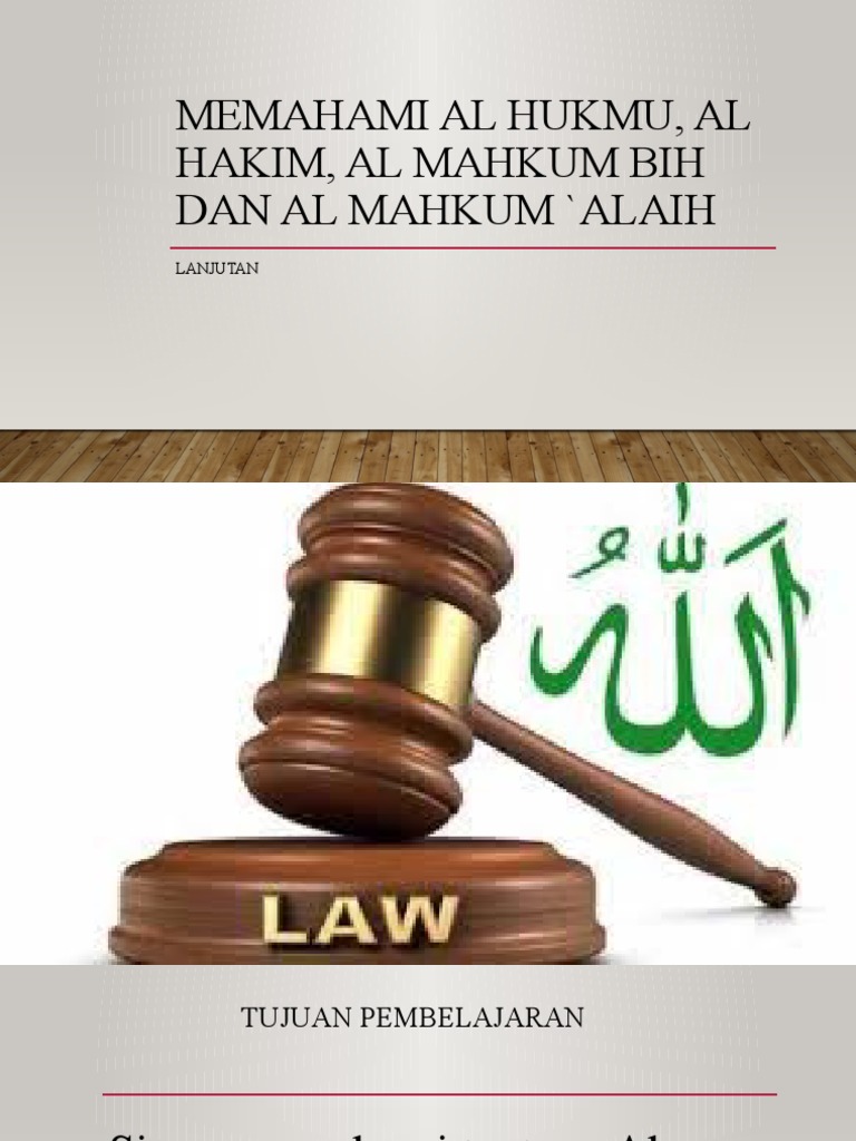 Fiqih, AL HAKIM, AL HUKMU, MAHKUM FIH DAN MAHKUM 'ALAIH | PDF