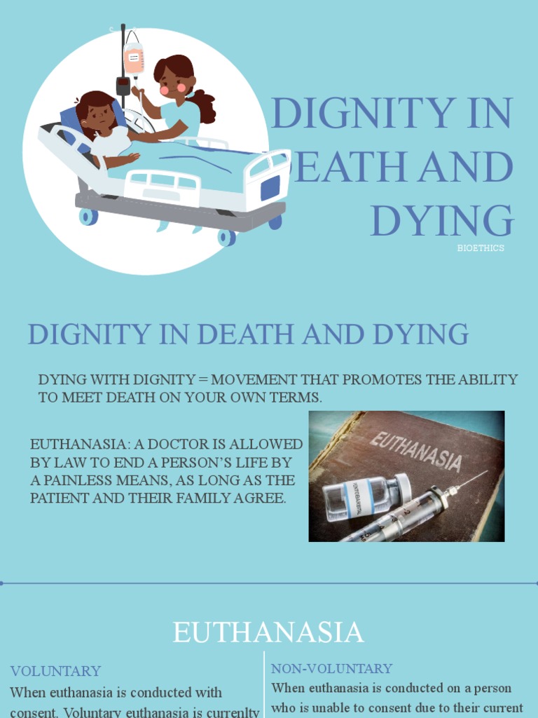 Dignity in Death and Dying: Bioethics | PDF | End Of Life Care ...