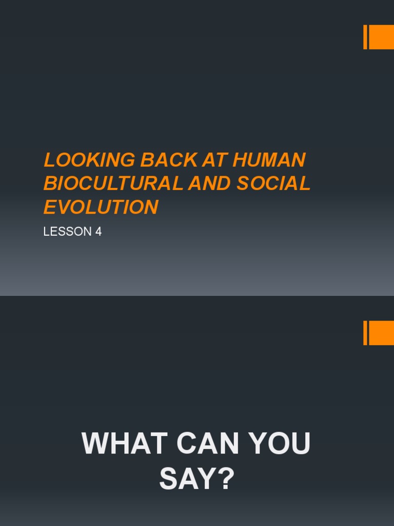 Module 4 Looking Back At Human Biocultural And Social Evolution Pdf
