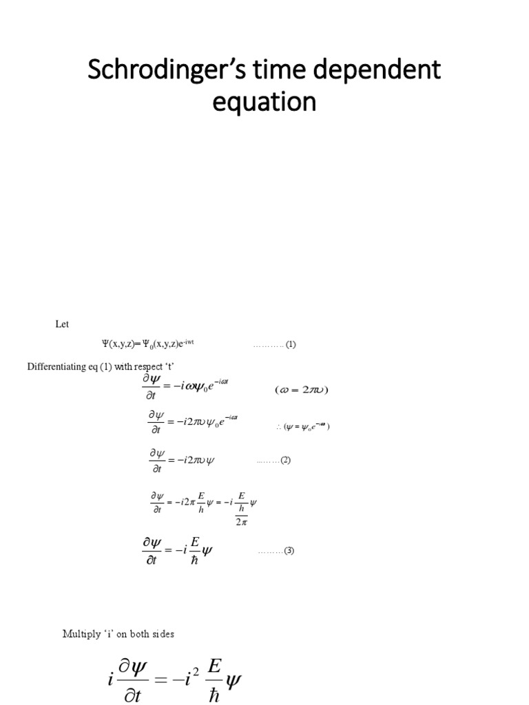 Schrodinger's Time Dependent Equation | PDF
