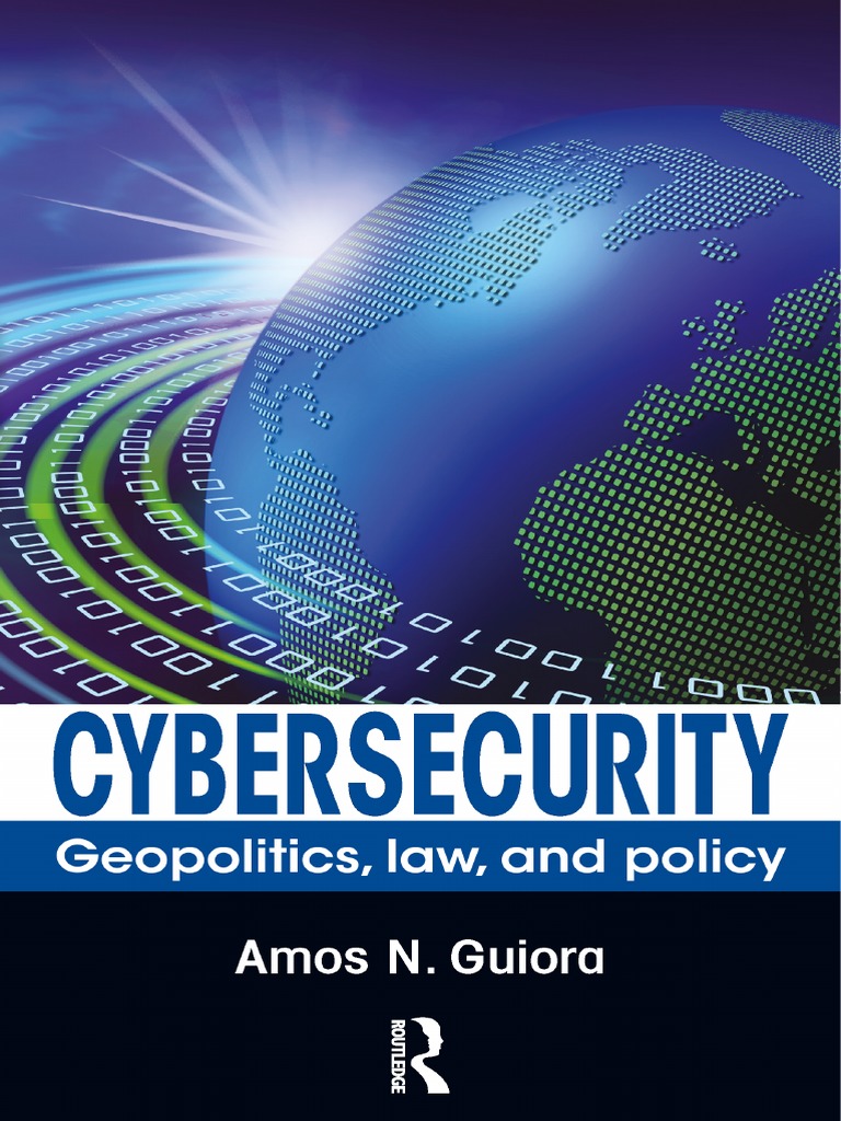 Cybersecurity - Geopolitics, Law, and Policy (PDFDrive) | PDF ...