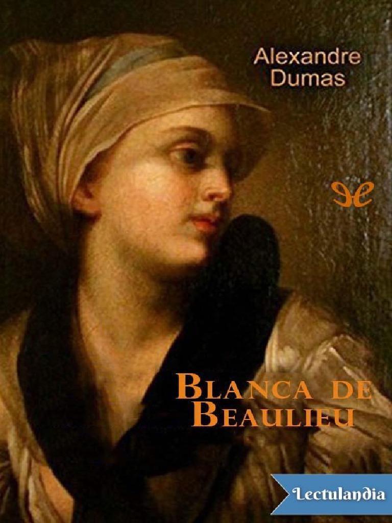 Blanca de Beaulieu - Alexandre Dumas | PDF | Amor | Alma