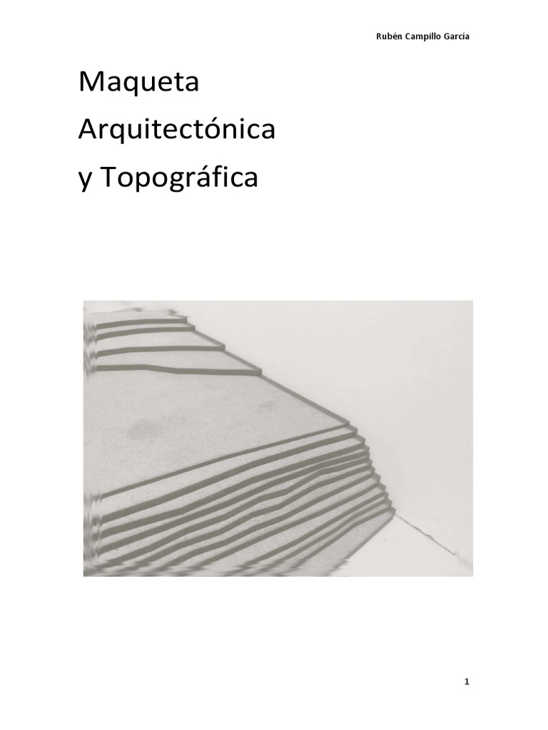 Maqueta Arqutectónica y Topográfica - Rubén Campillo García | PDF