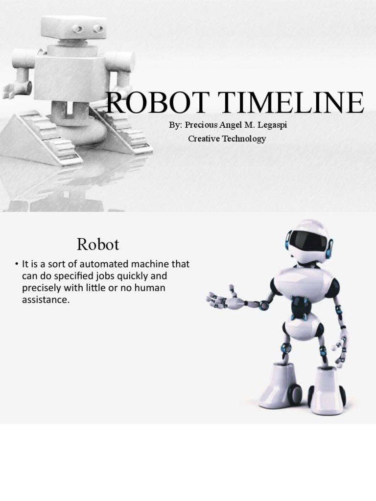 Robot Timeline: By: Precious Angel M. Legaspi Creative Technology | PDF ...