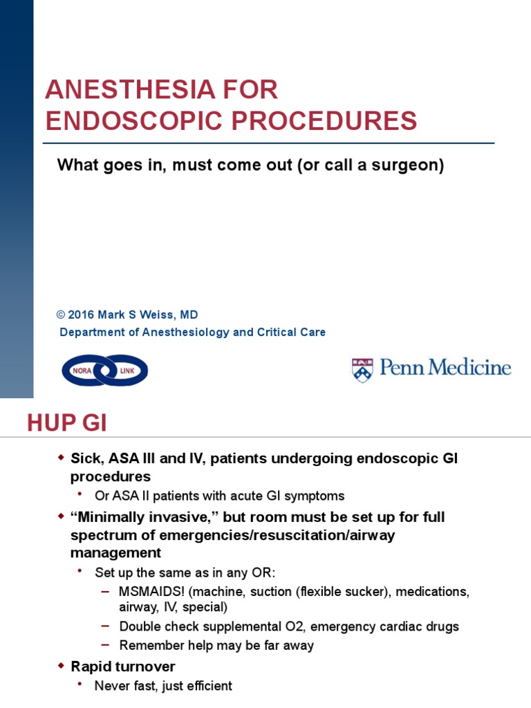Anesthesia For Endoscopic Procedures: What Goes In, Must Come Out (Or ...
