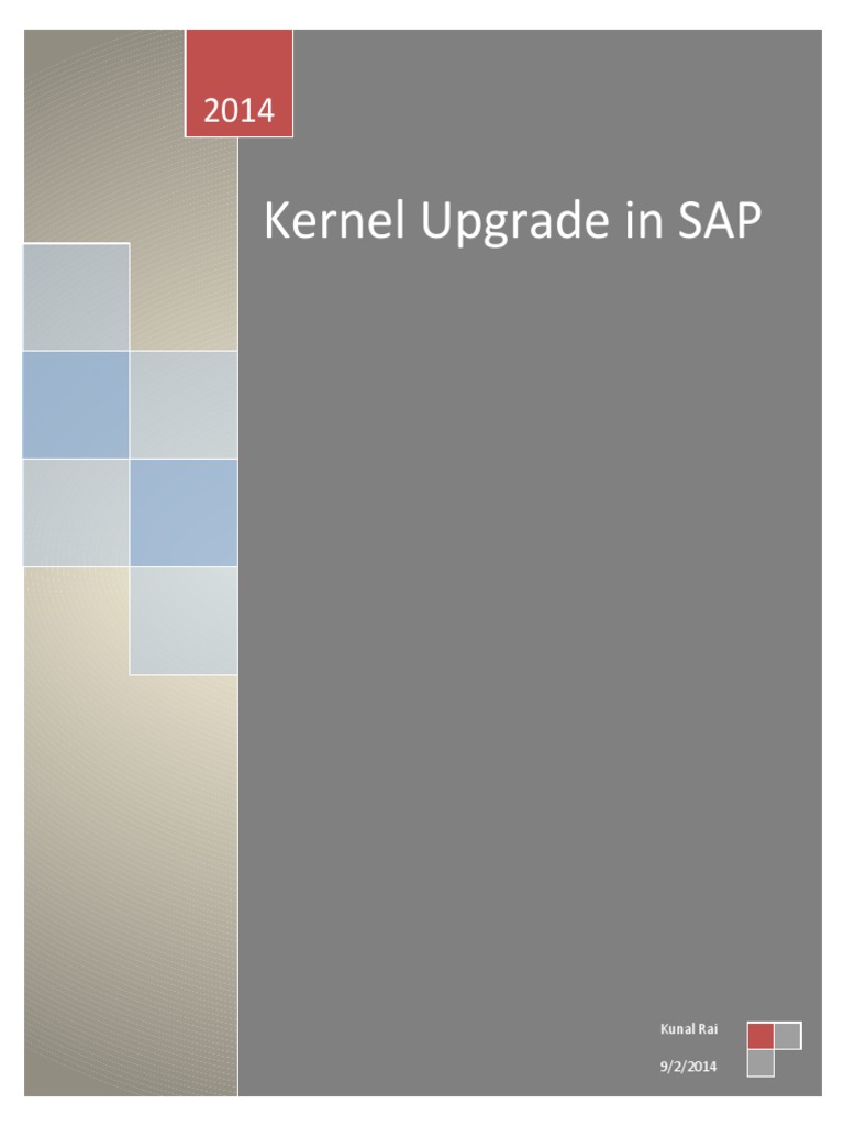 Kernel Upgrade in SAP: Kunal Rai 9/2/2014 | PDF | Kernel (Operating System) | Computer File