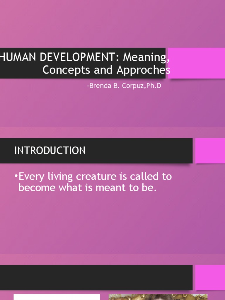 Human Development: Meaning, Concepts and Approches: - Brenda B. Corpuz ...