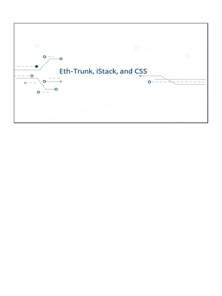 11 Eth-Trunk Istack and CSS | PDF | Internet Protocols | Load Balancing (Computing)