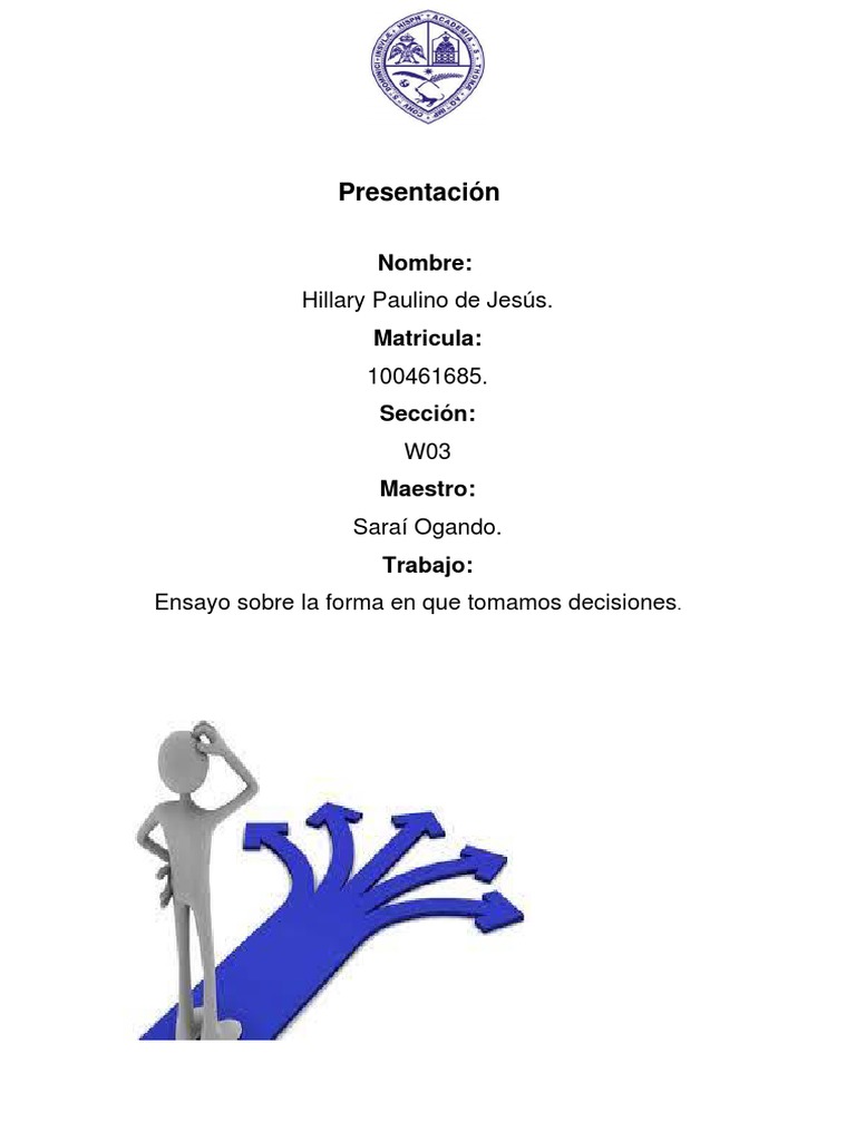 Ensayo Sobre La Forma en Que Tomamos Decisiones. | PDF | Toma de decisiones | La naturaleza humana