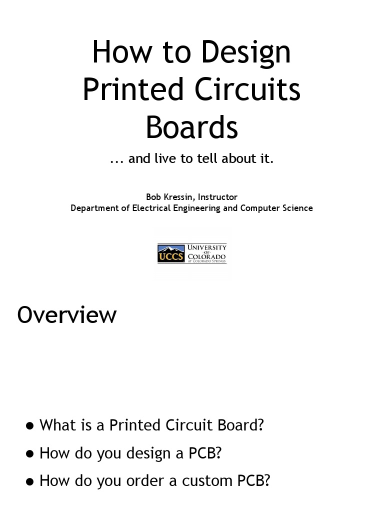 How To Design Printed Circuits Boards: ... and Live To Tell About It ...