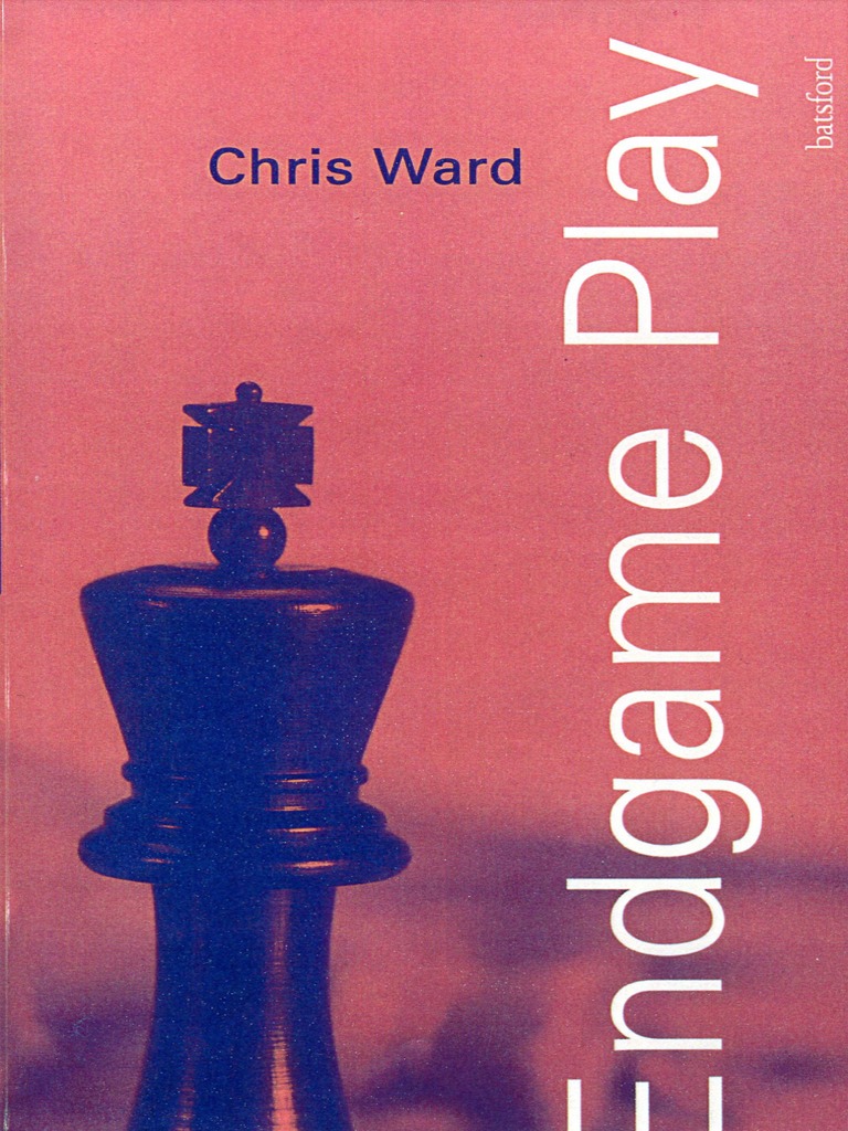 Endgame Play - Chris Ward - Everyman Chess (1996) | PDF