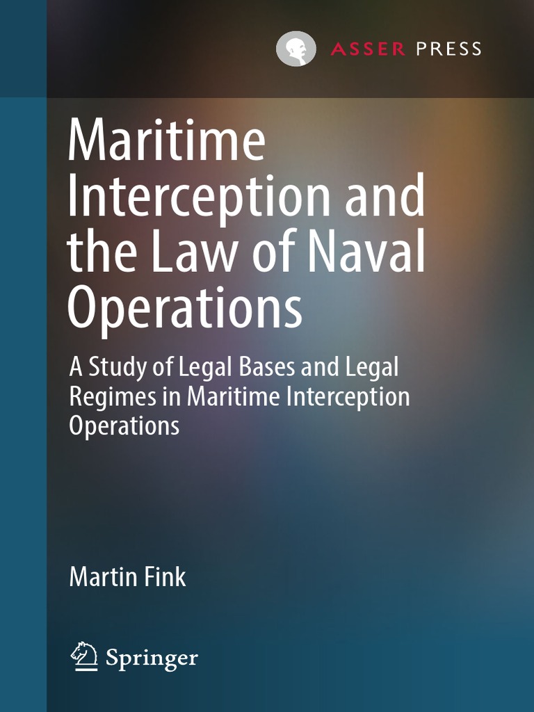 Maritime Interception and The Law of Naval Operations - A Study of ...