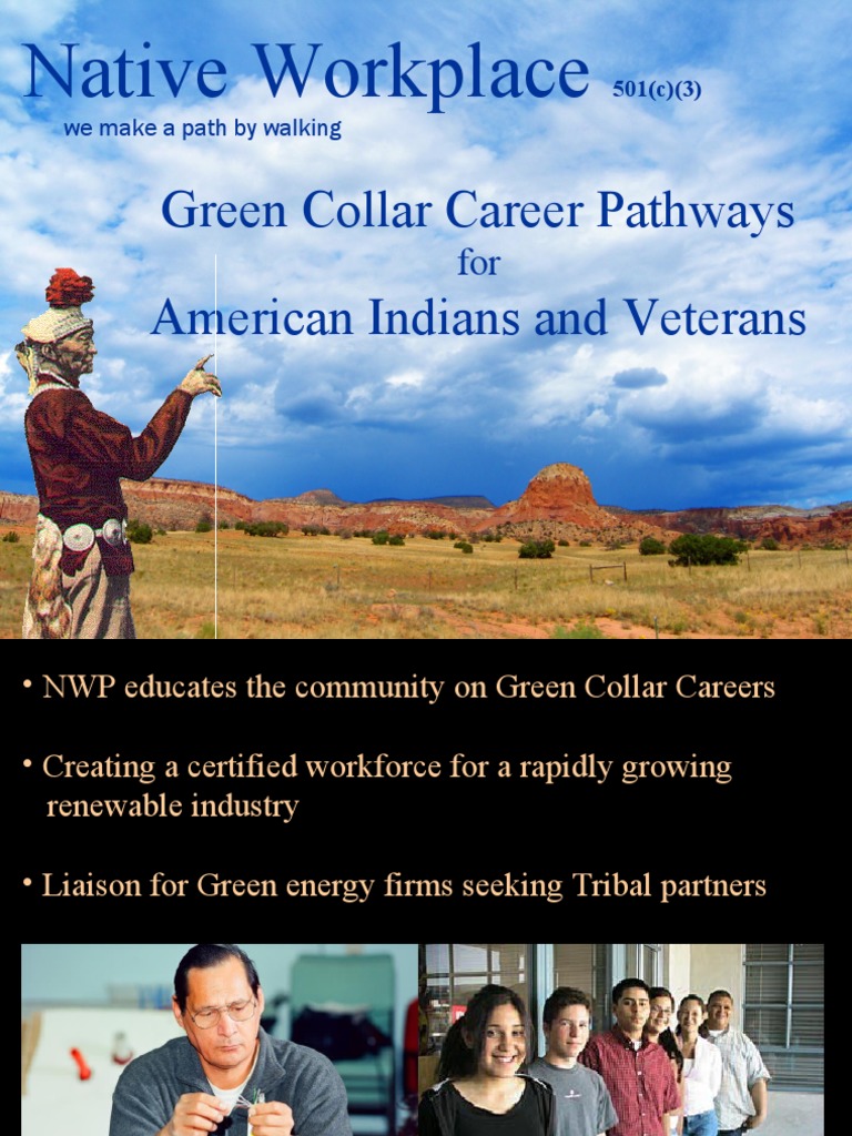 Green Collar Career Pathways American Indians and Veterans: Native ...