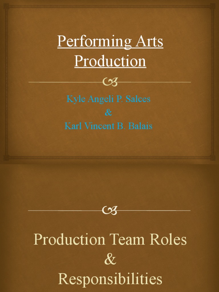 Performing Arts Production: Kyle Angeli P. Salces & Karl Vincent B ...