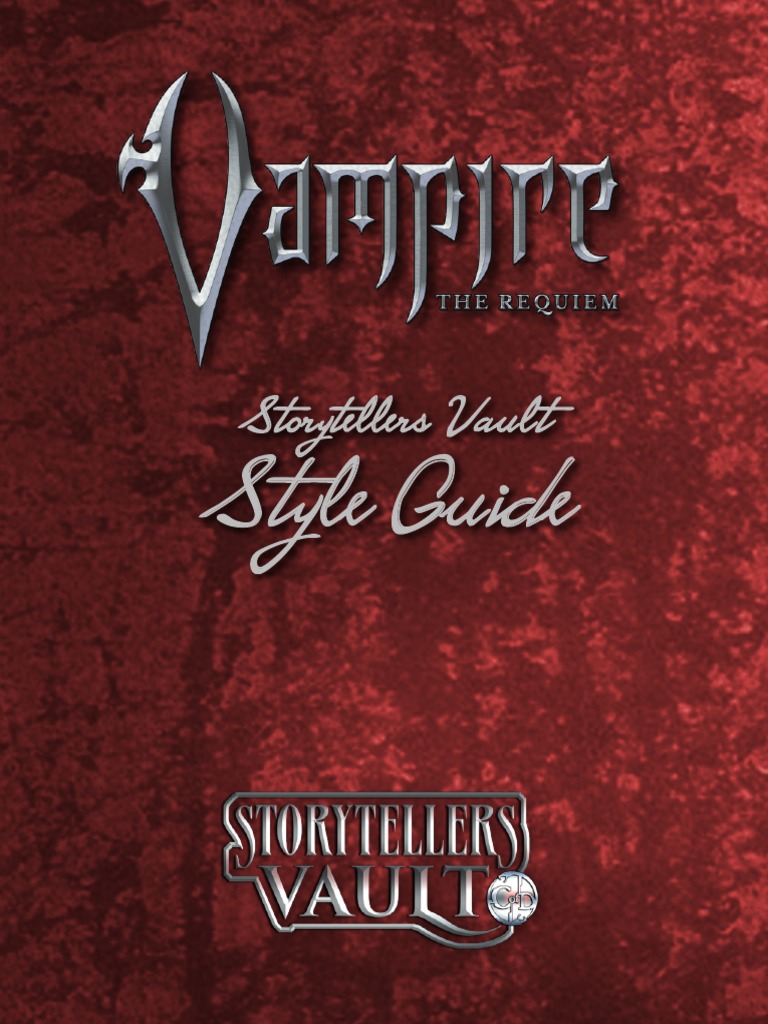 Vampire The Requiem Storytellers Vault Style Guide | PDF | Vampires