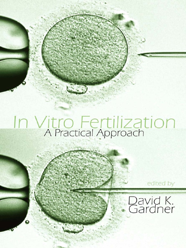 In Vitro Fertilization - A Practical Approach 1ed | PDF | In Vitro ...