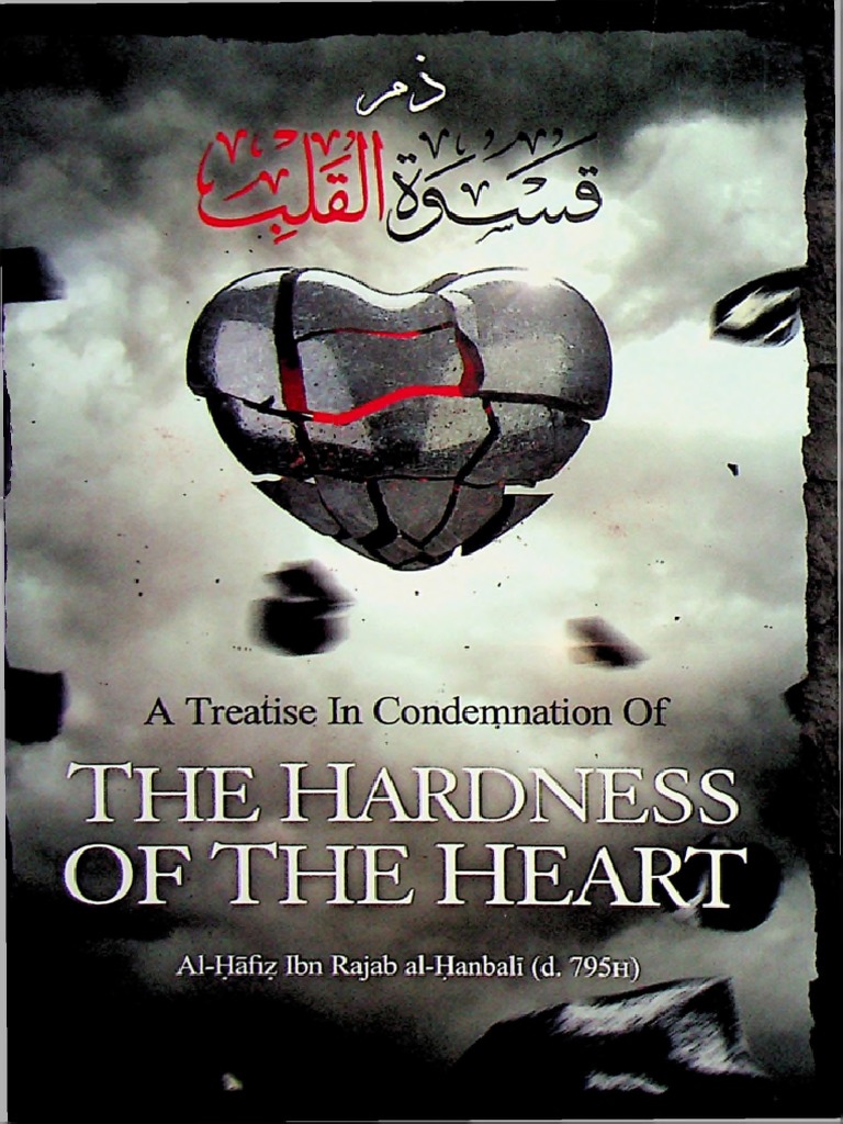 Condemnation of The Hardness of The Heart Al Hafiz Ibn Rajab Al | PDF ...