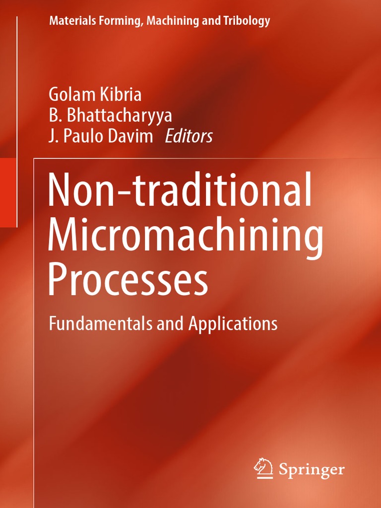 Non-Traditional Micromachining Processes: Golam Kibria B. Bhattacharyya ...