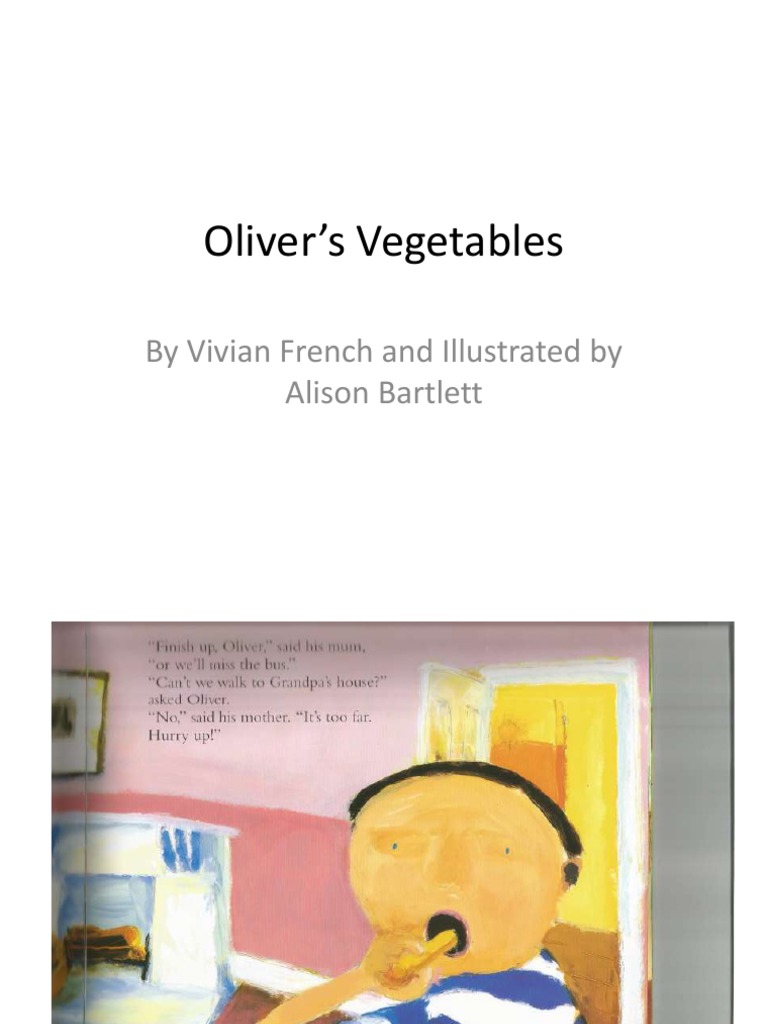 Oliver's Vegetables: by Vivian French and Illustrated by Alison ...