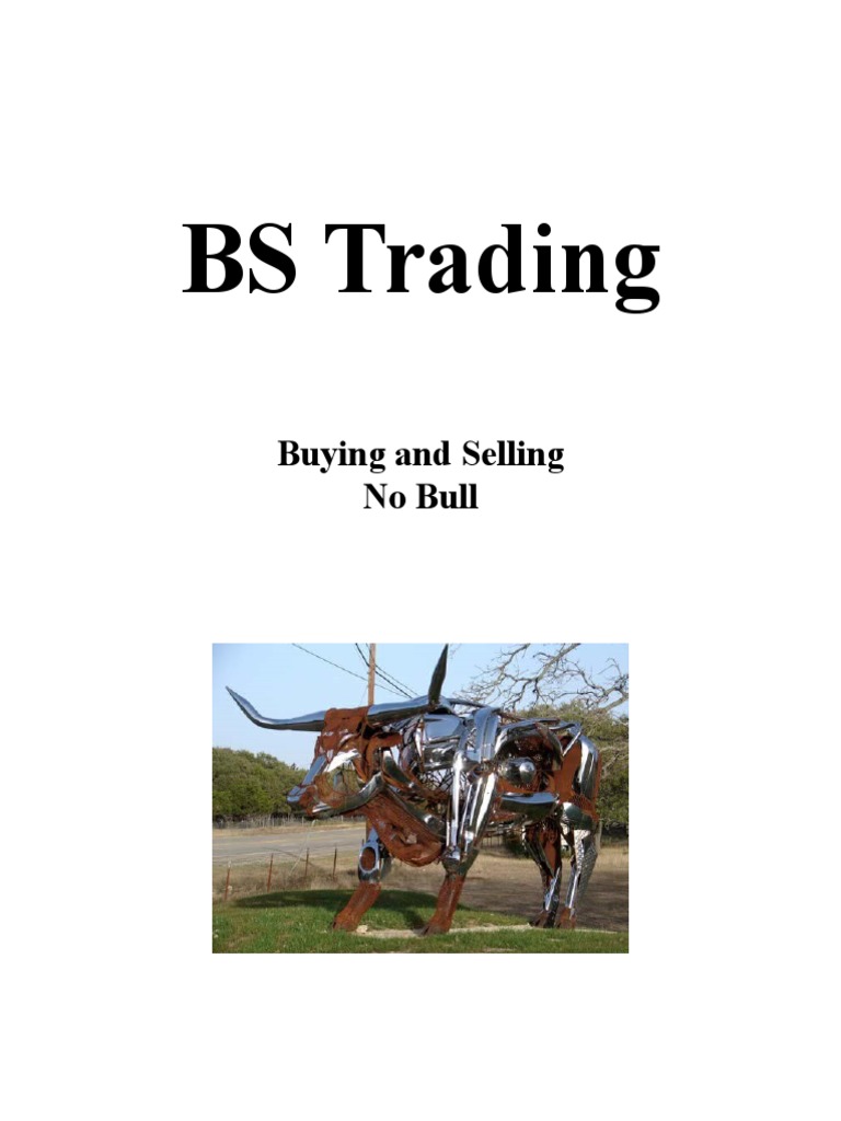 BS Trading: Buying and Selling No Bull | PDF