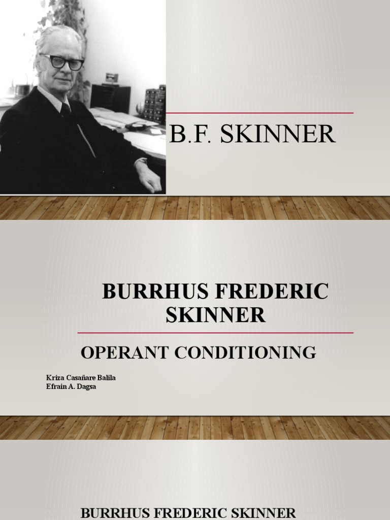 B.F. Skinner's Operant Conditioning Explained | PDF | Reinforcement ...