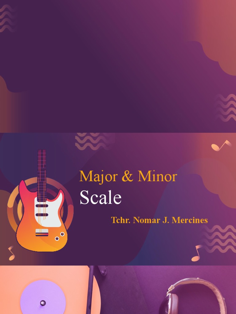 Major and Minor Scale | PDF | Scale (Music) | Minor Scale