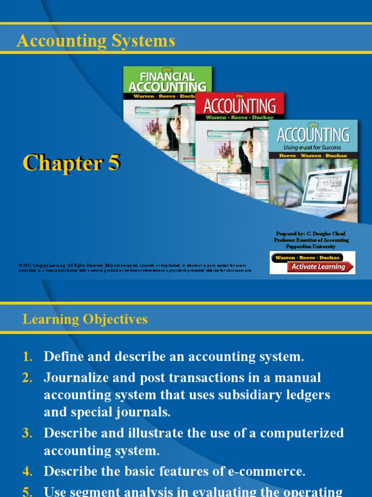 Accounting Systems: Prepared By: C. Douglas Cloud Professor Emeritus of ...