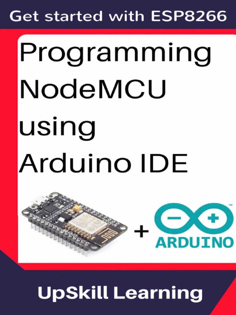 ESP8266 Programming NodeMCU Using Arduino IDE - Get Started With ... ESP8266 Programming NodeMCU Using Arduino IDE - Get Started With ...