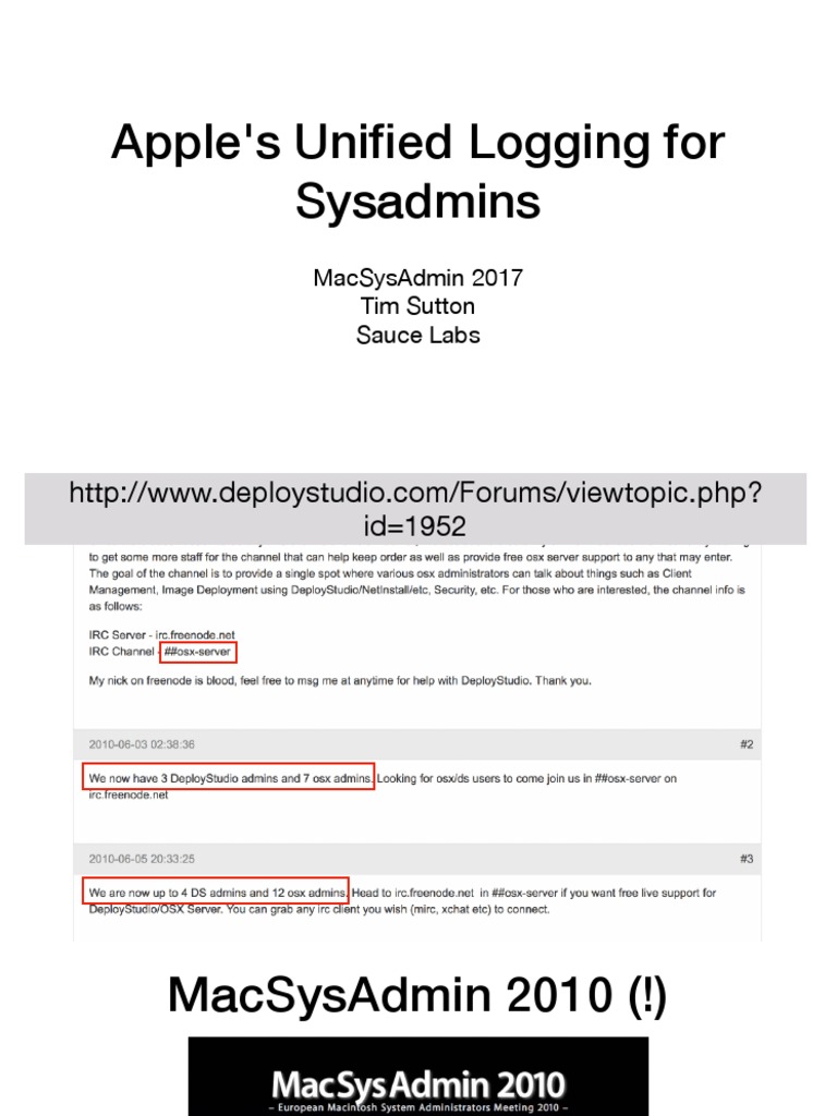 Apple'S Unified Logging For Sysadmins: Macsysadmin 2017 Tim Sutton ...