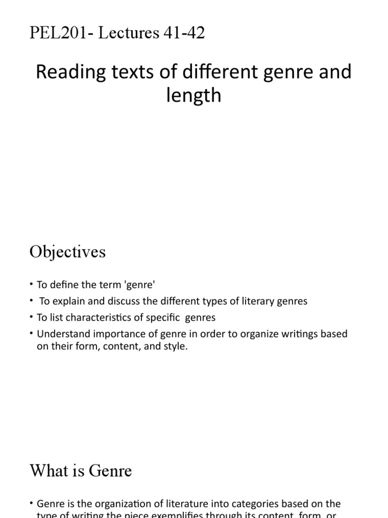 PEL201-Lectures 41-42: Reading Texts of Different Genre and Length | PDF | Genre | Narrative