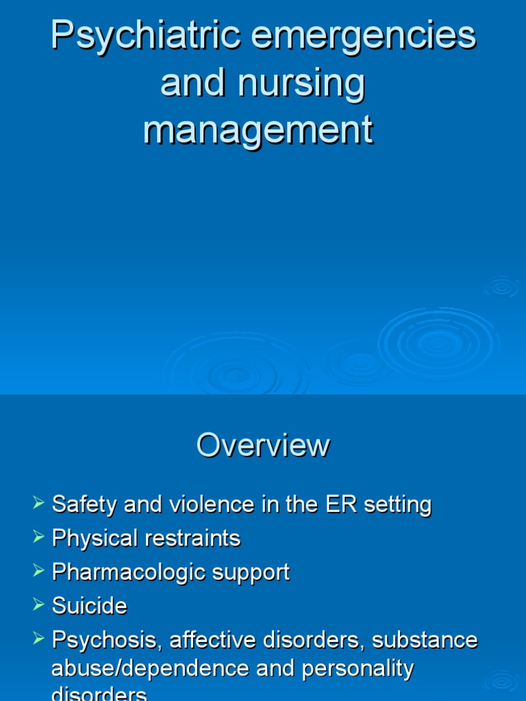 Psychiatric Emergencies and Nursing Management | PDF | Mental Disorder ...