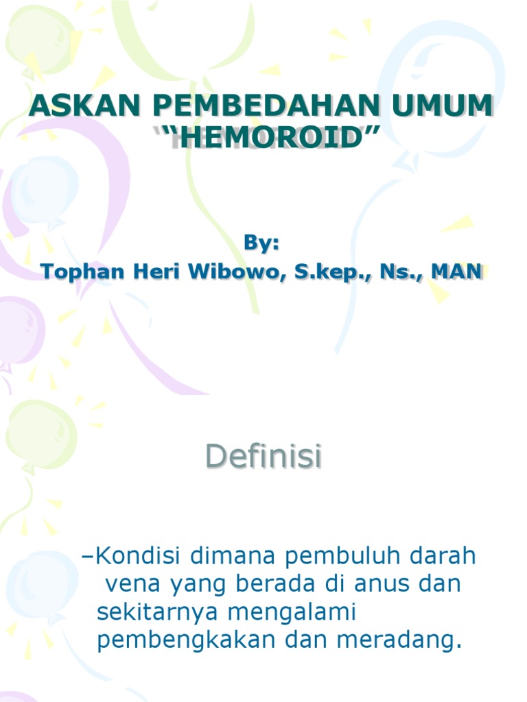 HEMOROID: PENYEBAB, GEJALA, DIAGNOSIS DAN PENANGANANNYA | PDF